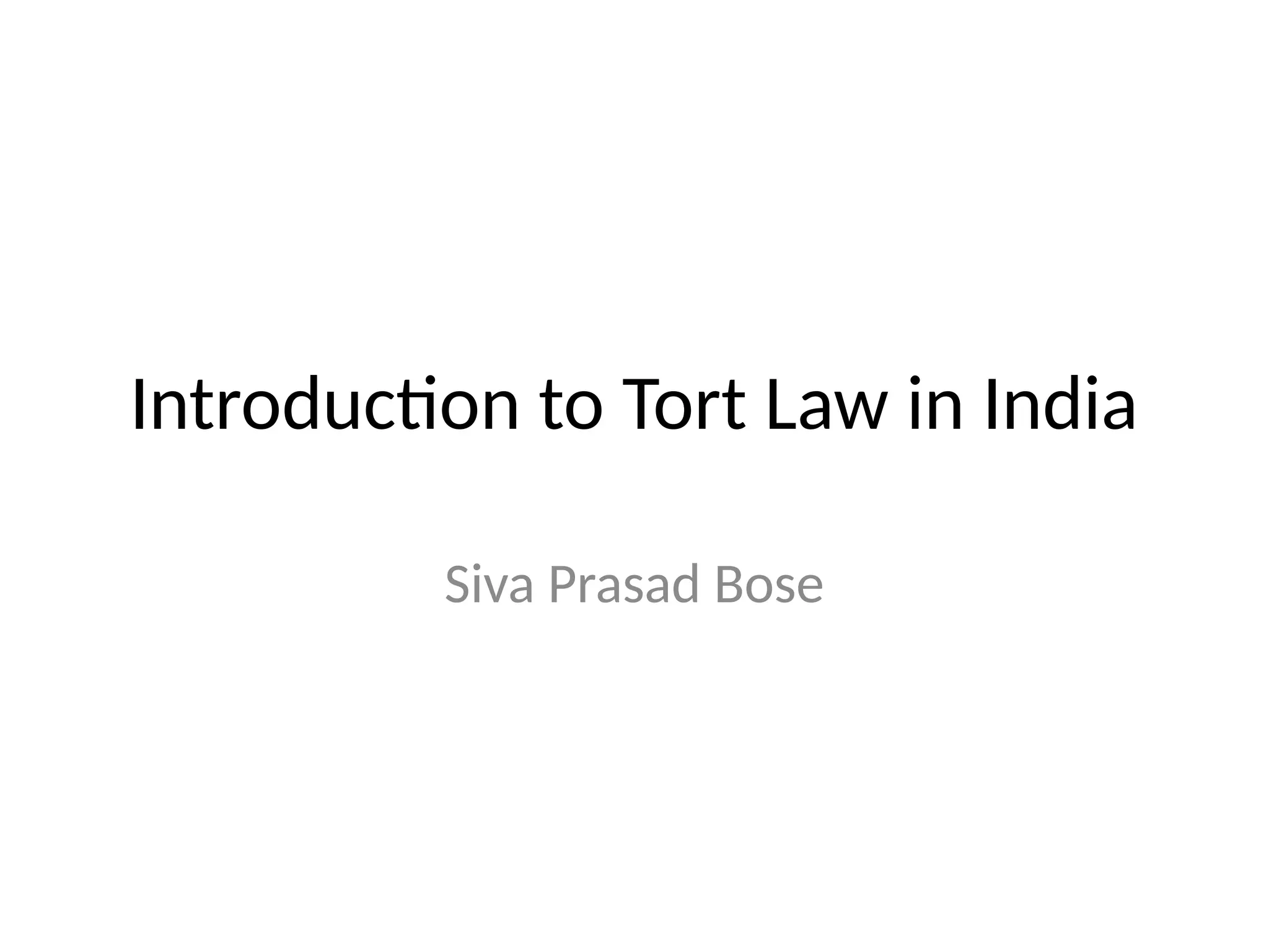 Introduction to Tort Law in India by Siva Prasad Bose | PPTX