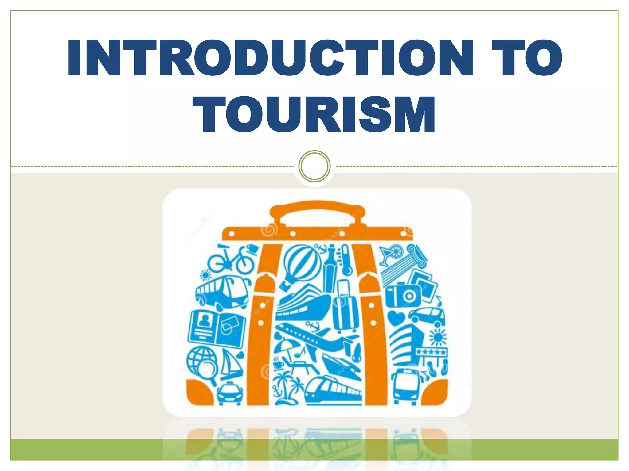 Introduction to tourism | PPTX