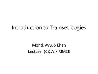 Introduction to Trainset bogie, indian railways | PDF