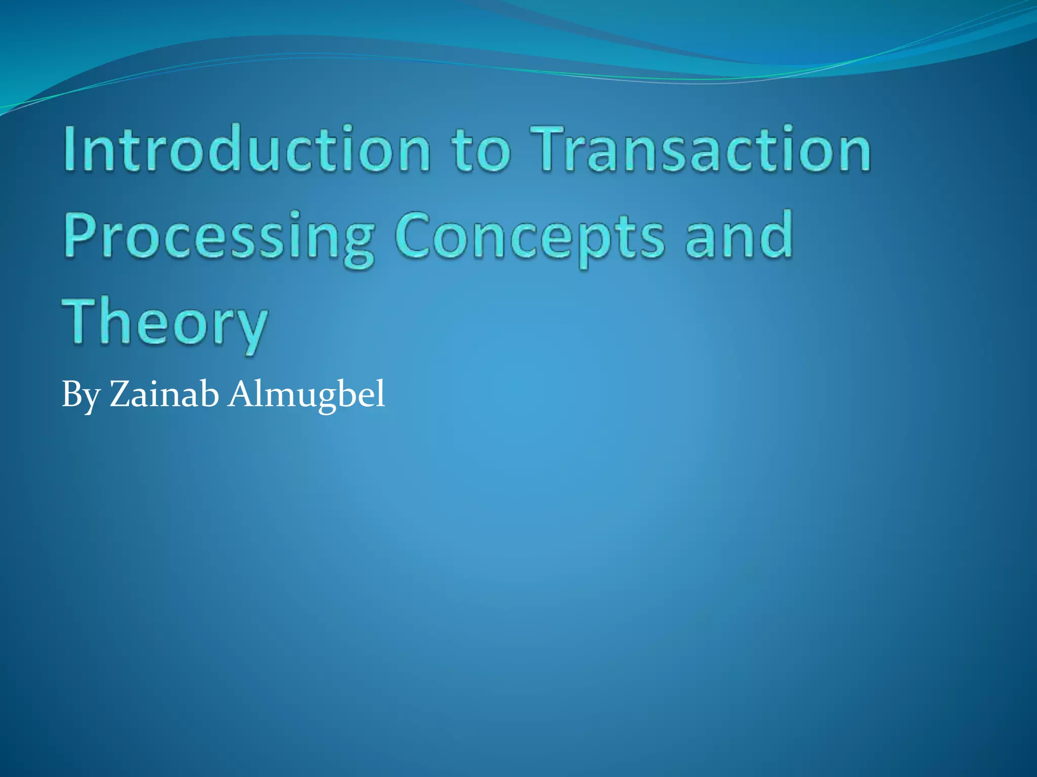 Introduction To Transaction Processing Concepts And Theory Pptx