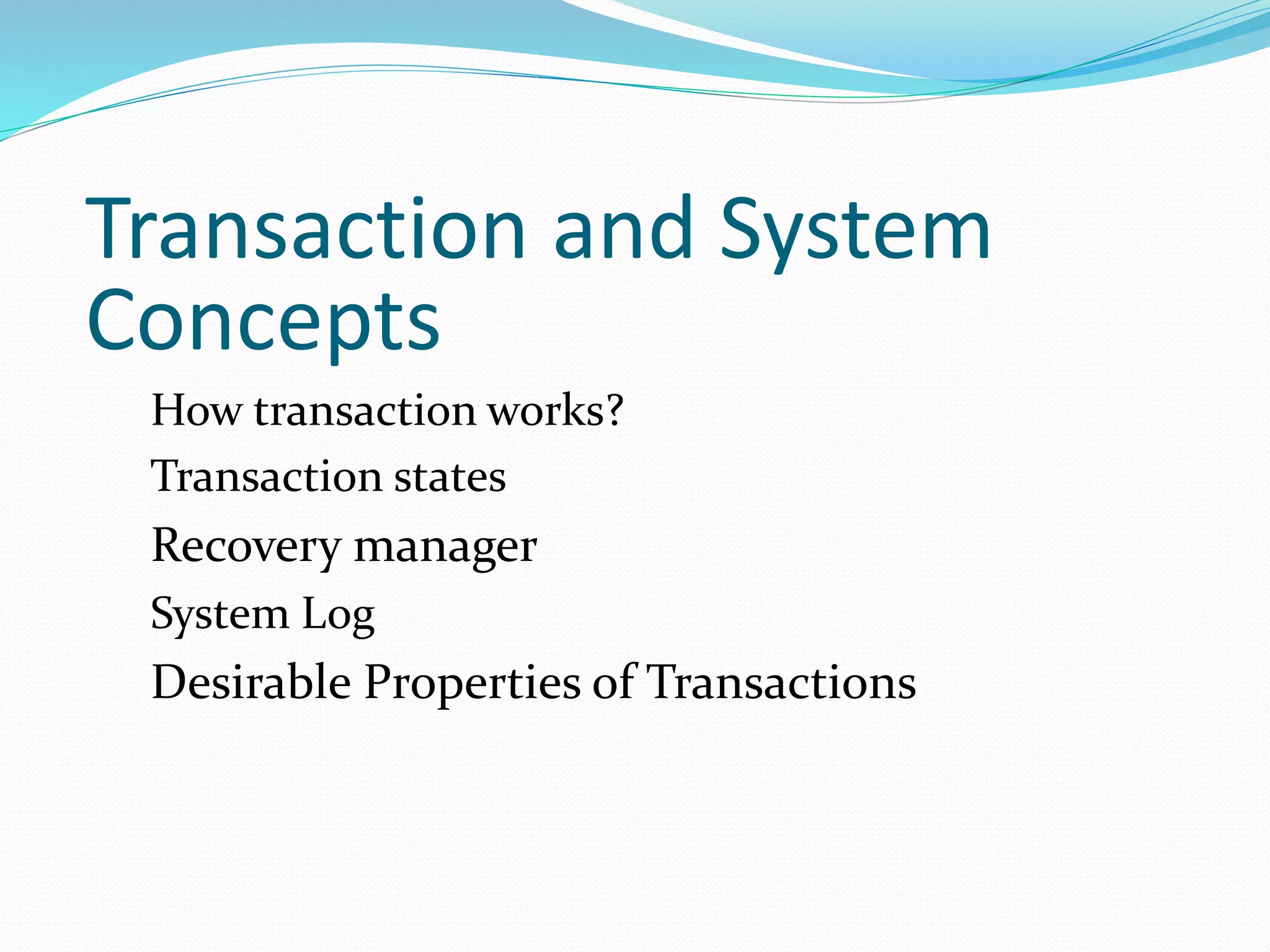 Introduction to transaction processing concepts and theory | PPTX