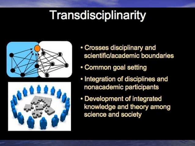 Introduction to transdisciplinarity ppt