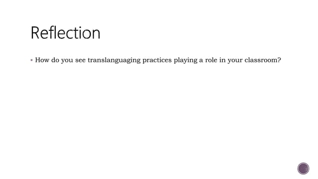 Introduction to Translanguaging in the ESL/EFL Classroom | PPTX
