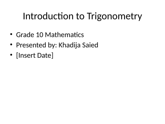 Introduction_to_Trigonometry_by_Khadija_Saied-1.pptx