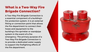 Introduction to Two Way Fire Brigade Connection | PPTX