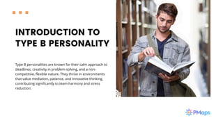 Introduction to Type B Personality for Organizational Success | PPT