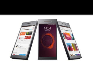 Introduction to Ubuntu Edge Operating System (Ubuntu Touch) | PPT