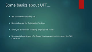 Introduction to Unified Functional Testing 12 (UFT) | PPTX