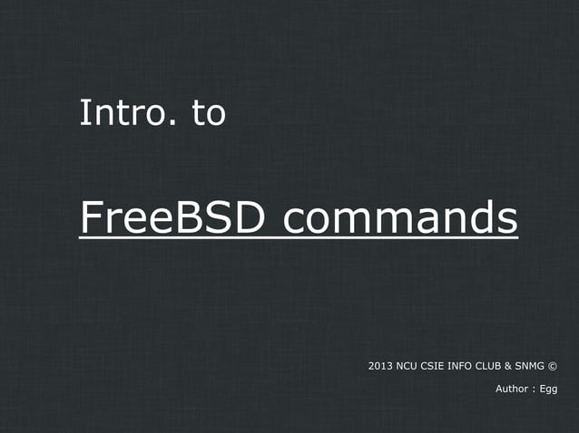Introduction to FreeBSD commands(beta) | PPT