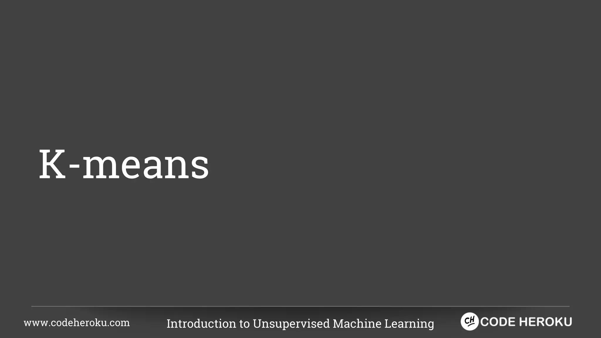 Introduction To Unsupervised Learning Code Heroku Ppt