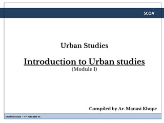 Introduction to Urban studies-Module I.pptx