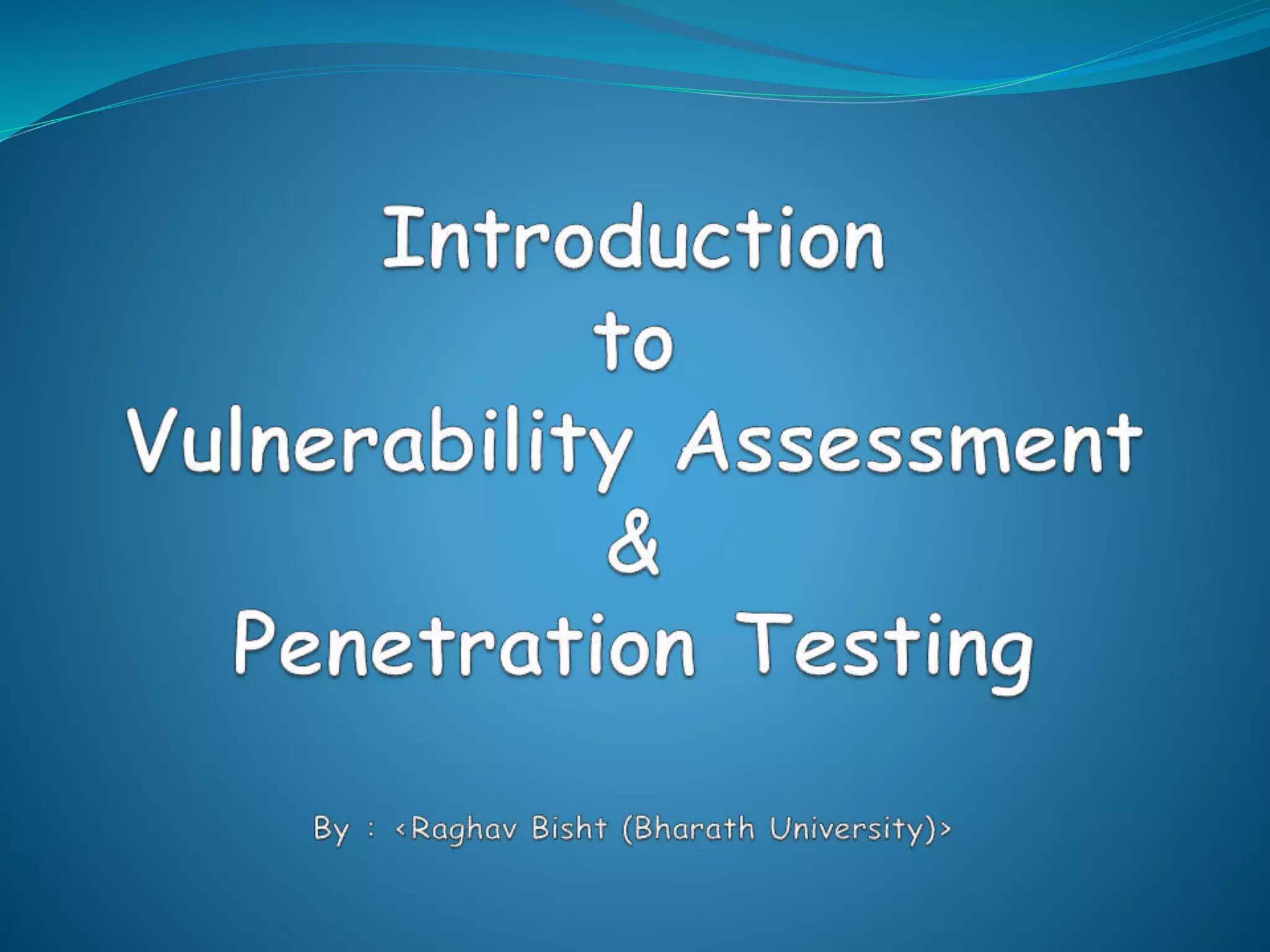 Introduction To Vulnerability Assessment & Penetration Testing | PPTX