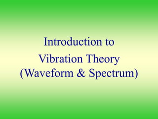 Introduction to Vibration system & basic information | PPT