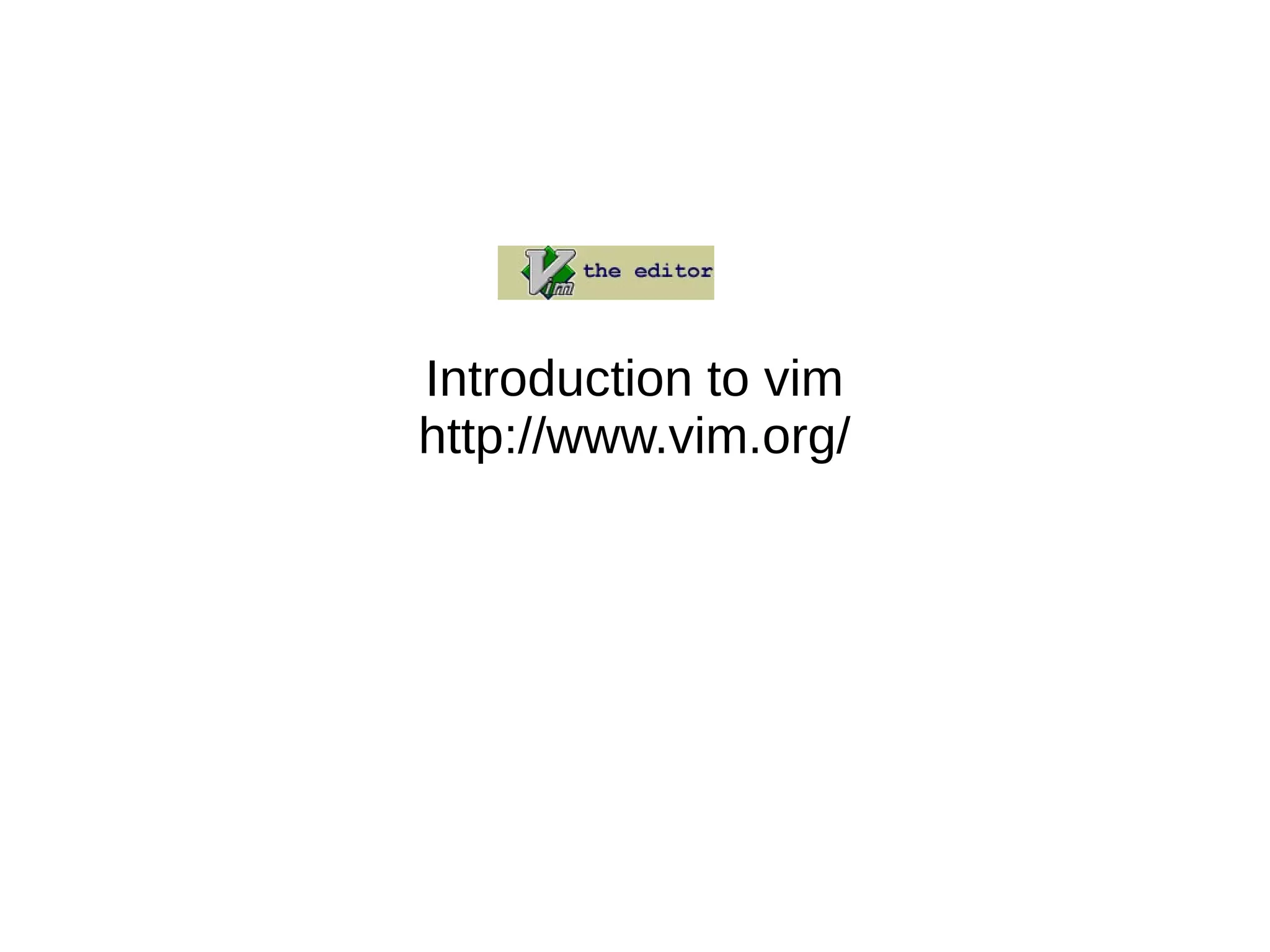 Introduction to vim | PPT