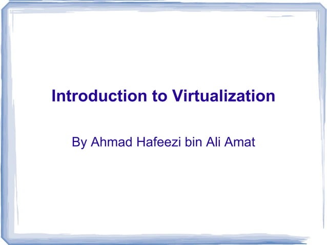 Introduction to virtualization | PPT