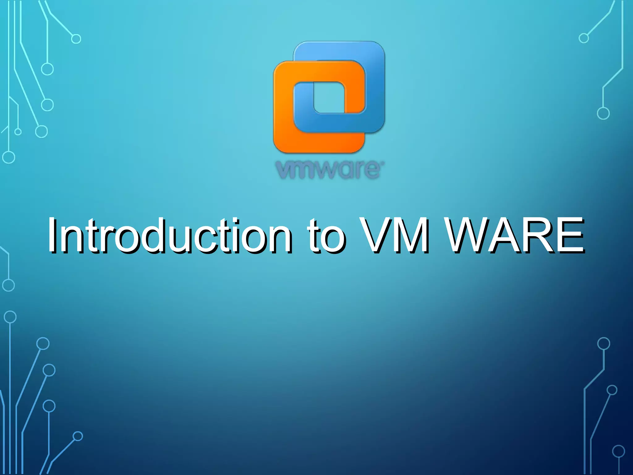Introduction to vm ware | PPT