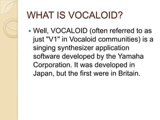 Introduction to vocaloid | PPTX