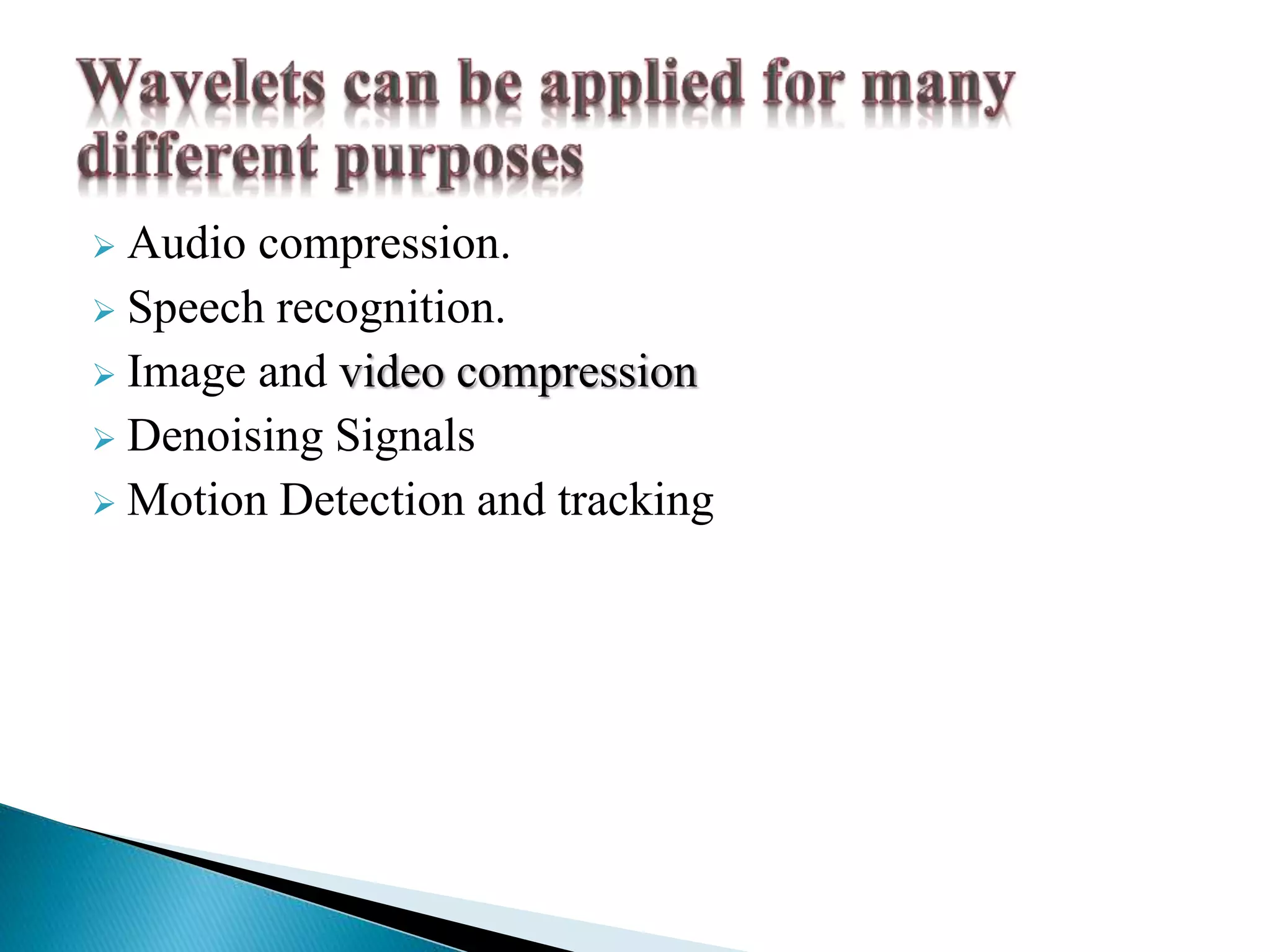 Introduction to wavelet transform with applications to dsp | PPTX | Technology & Computing