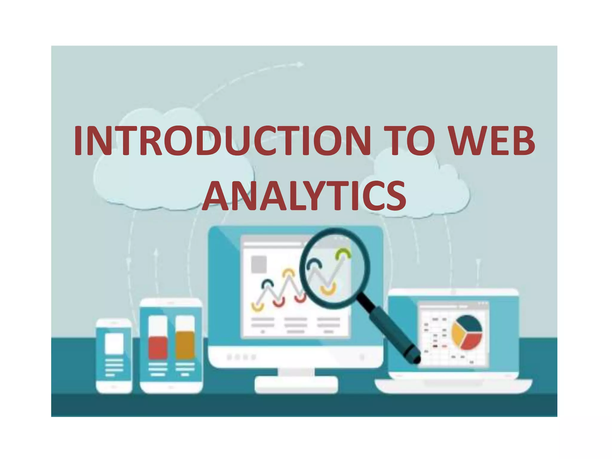 Introduction to web analytics | PPTX | Web Development | Internet