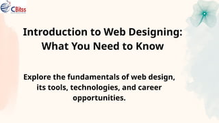 Introduction to Web Designing What You Need to Know | PPTX