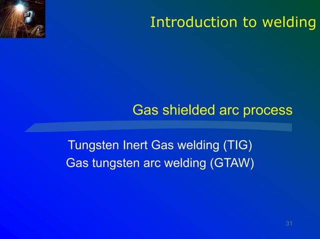 Introduction to welding processes | PPT | Business | Business and Finance