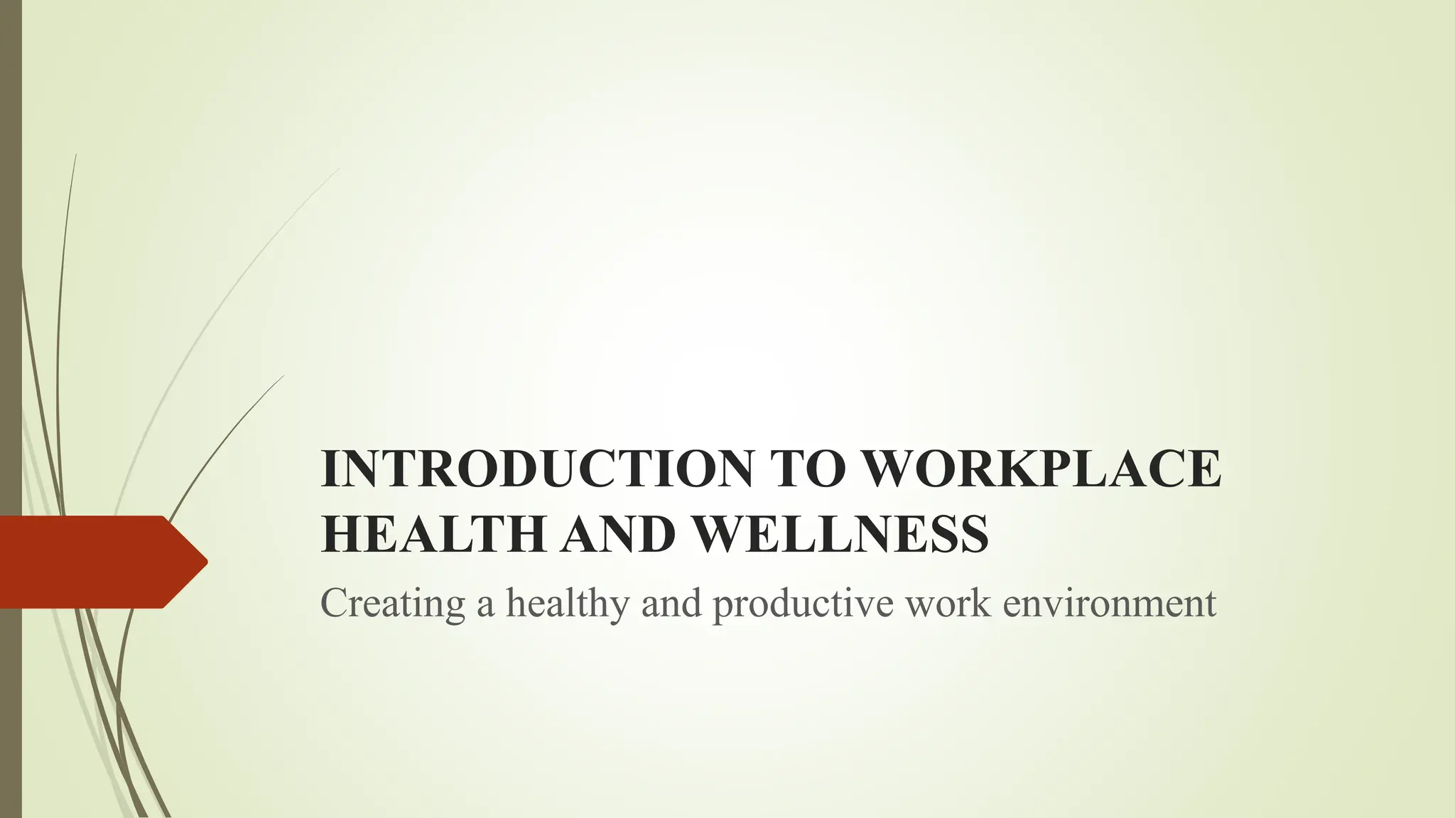 INTRODUCTION TO WORKPLACE HEALTH AND WELLNESS.pptx