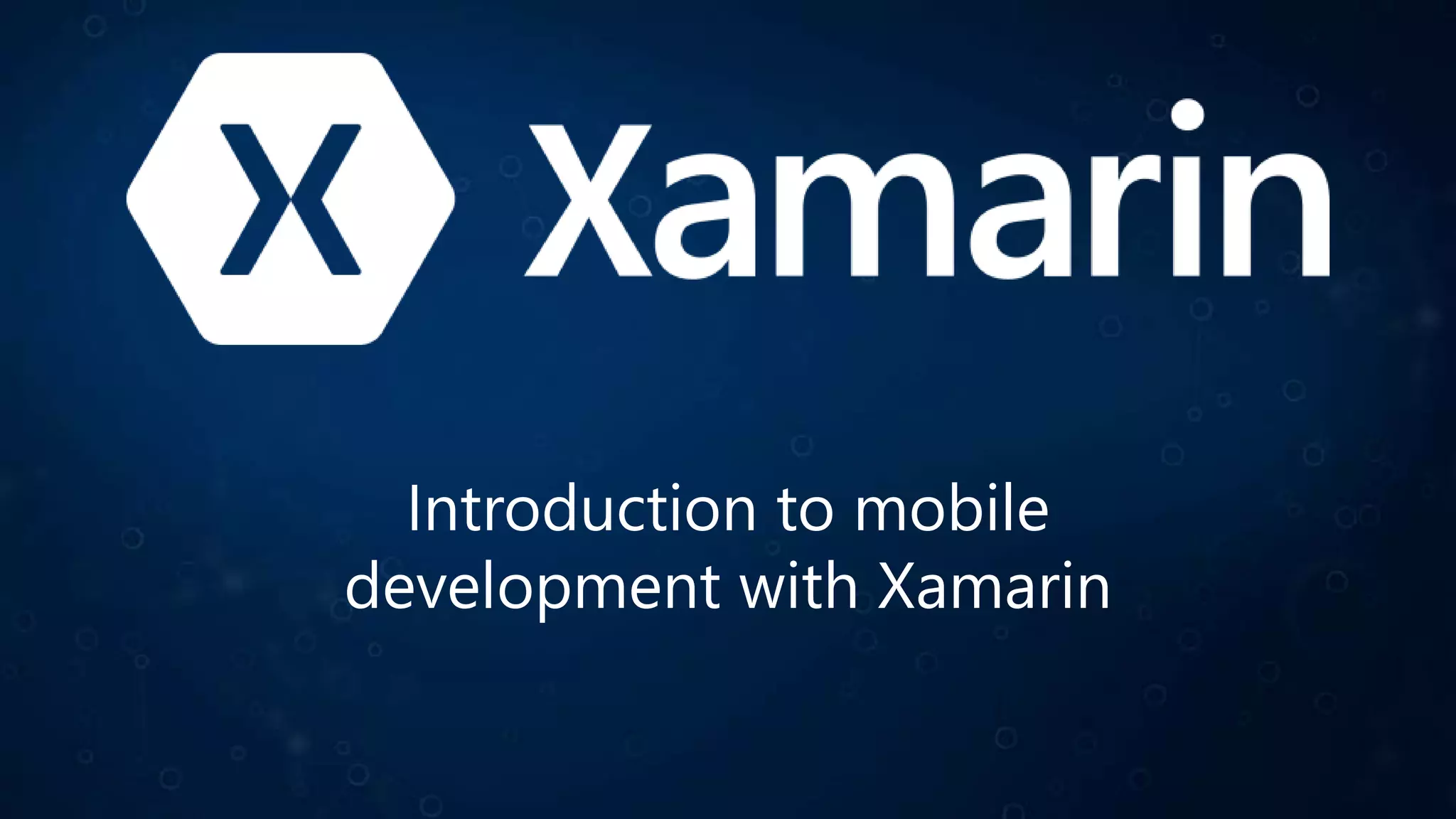 Introduction to Xamarin | PPTX | Operating Systems | Computer Software and Applications