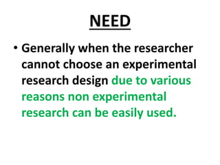 INTO & TYPES OF NON EXPERIMENTAL RESEARCH DESIGNS | PPT