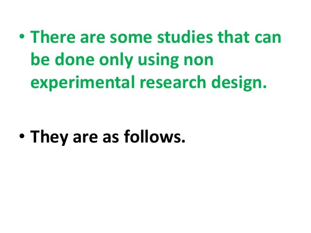 INTO TYPES OF NON EXPERIMENTAL RESEARCH DESIGNS into-types-of-non-experimental-research-designs