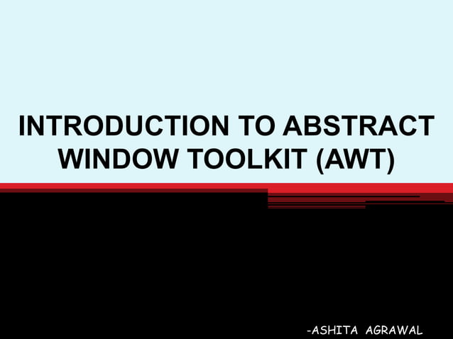 Introductio To Abstract Window Toolkit Awt Ppt