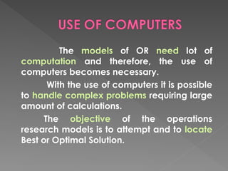 This ppt contains introduction to operations research, objectives ...