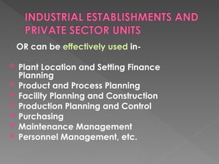 This ppt contains introduction to operations research, objectives ...