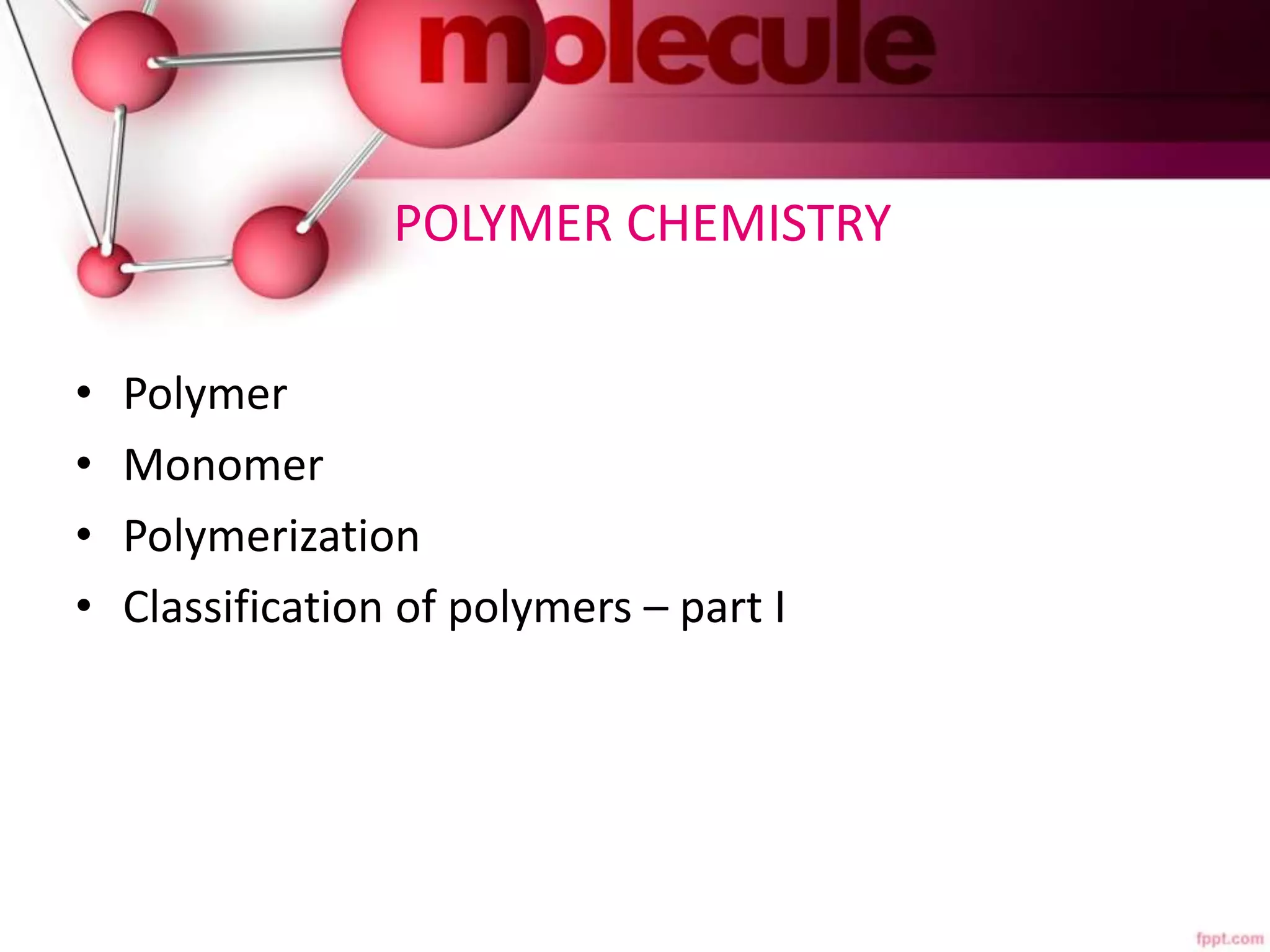 Polymer Chemistry | PPTX