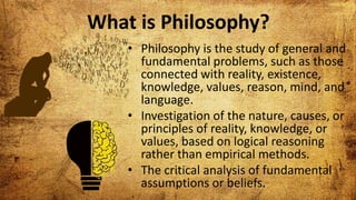 Introductory analysis of Philosophy and branches of Philosophy.pptx