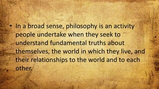 Introductory analysis of Philosophy and branches of Philosophy.pptx