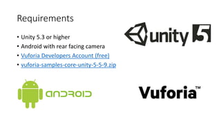 Introductory Augmented Reality in Unity with Android and Vuforia | PPT
