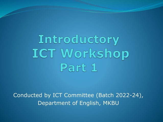 Introductory ICT Workshop Part 1.pptx