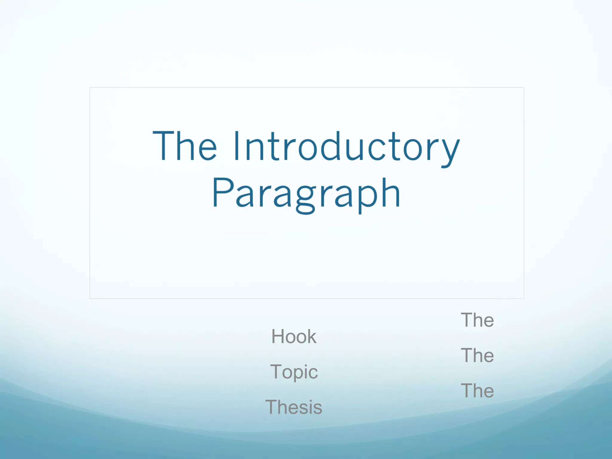 Introductory paragraph 2 | PPT