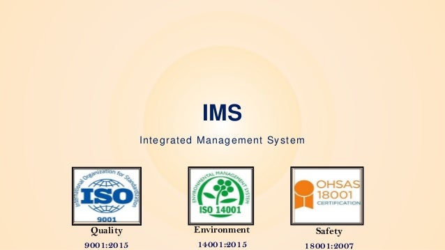 Brief About IMS, QMS, ISO 9001, 14001, 18001