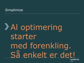 Introduktion til Simplimize | PPT
