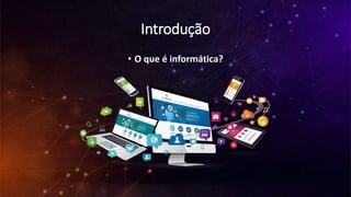 Introdução - Informática Básica.pptx