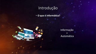 Introdução - Informática Básica.pptx