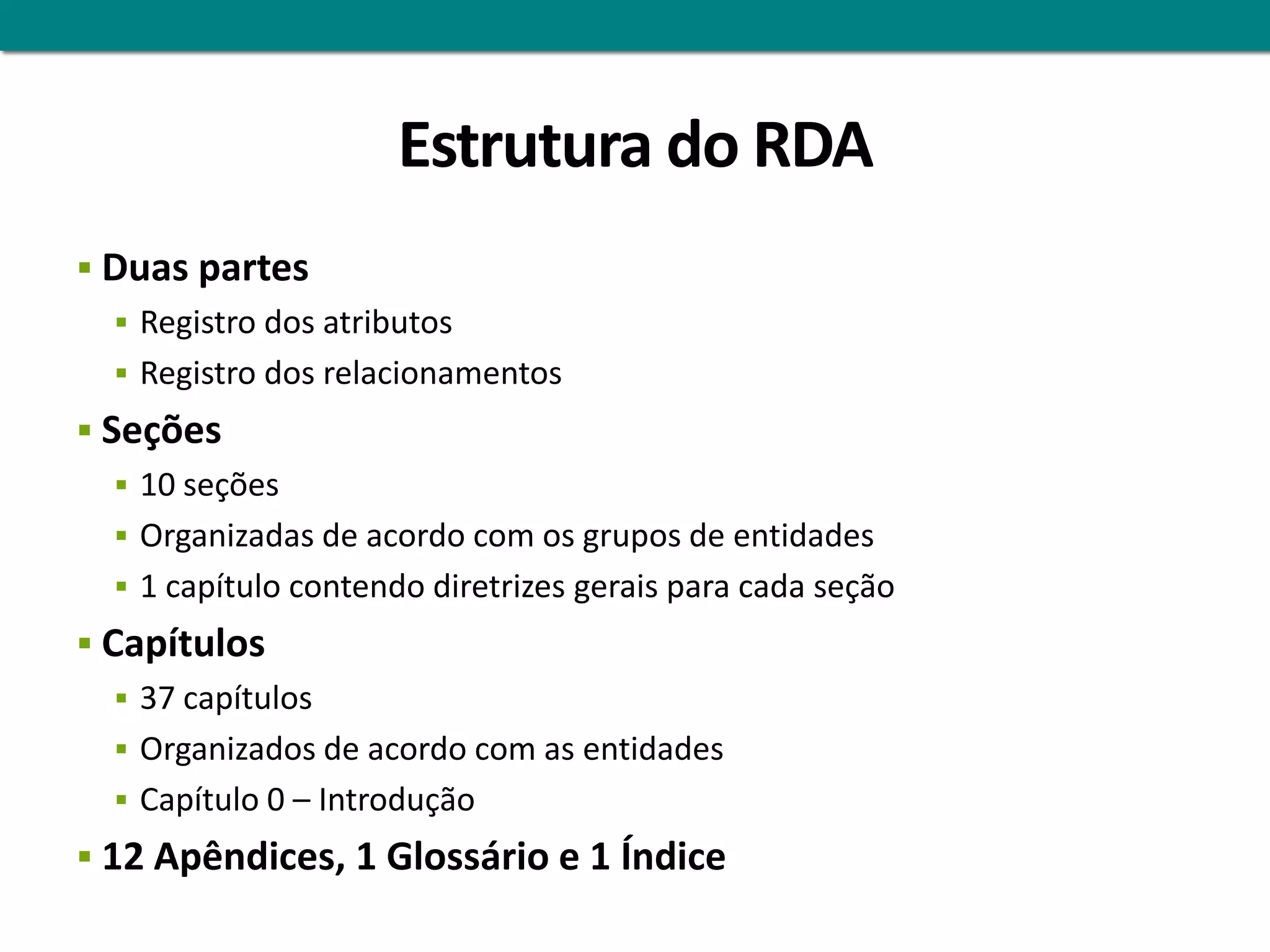 Introdução ao RDA - Módulo 2: Estrutura do RDA