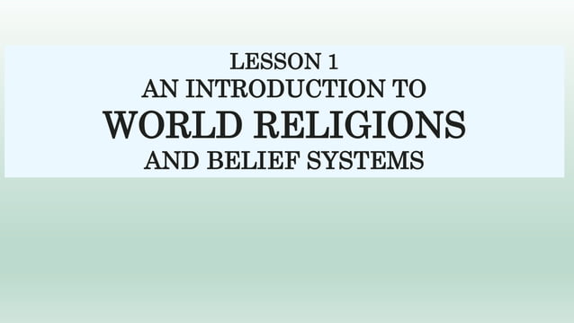 Introduction to World Religions and Belief Systems | PPTX