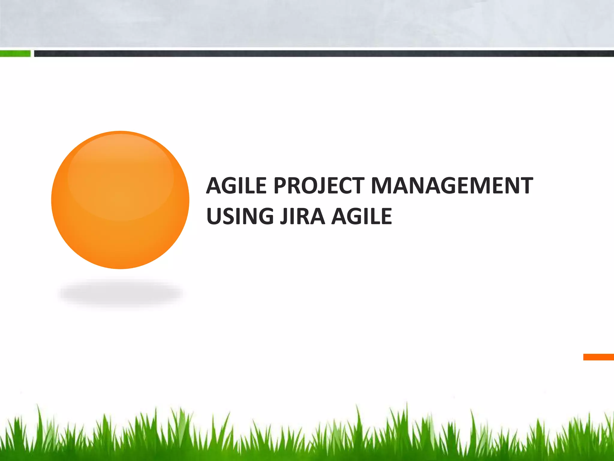 Introducing JIRA AGILE | PPTX