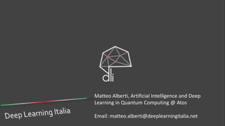 Intro to deep learning_ matteo alberti | PPTX | Artificial Intelligence | Technology & Computing