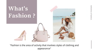INTRODUCTION TO FASHION | PPTX