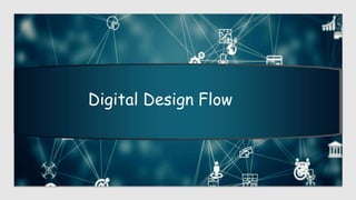 Digital Design Flow | PPTX