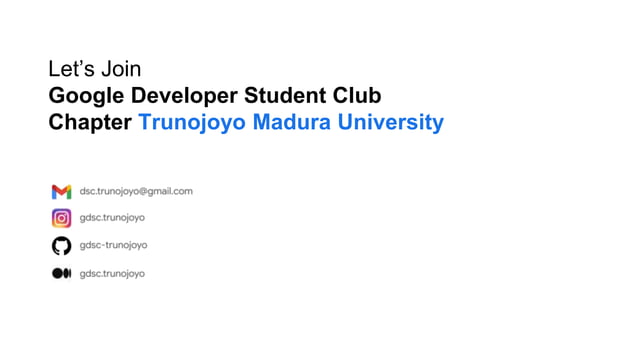 Intro Google Developer Student Club Universitas Trunojoyo Madura | PPT