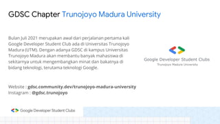 Intro Google Developer Student Club Universitas Trunojoyo Madura | PPTX